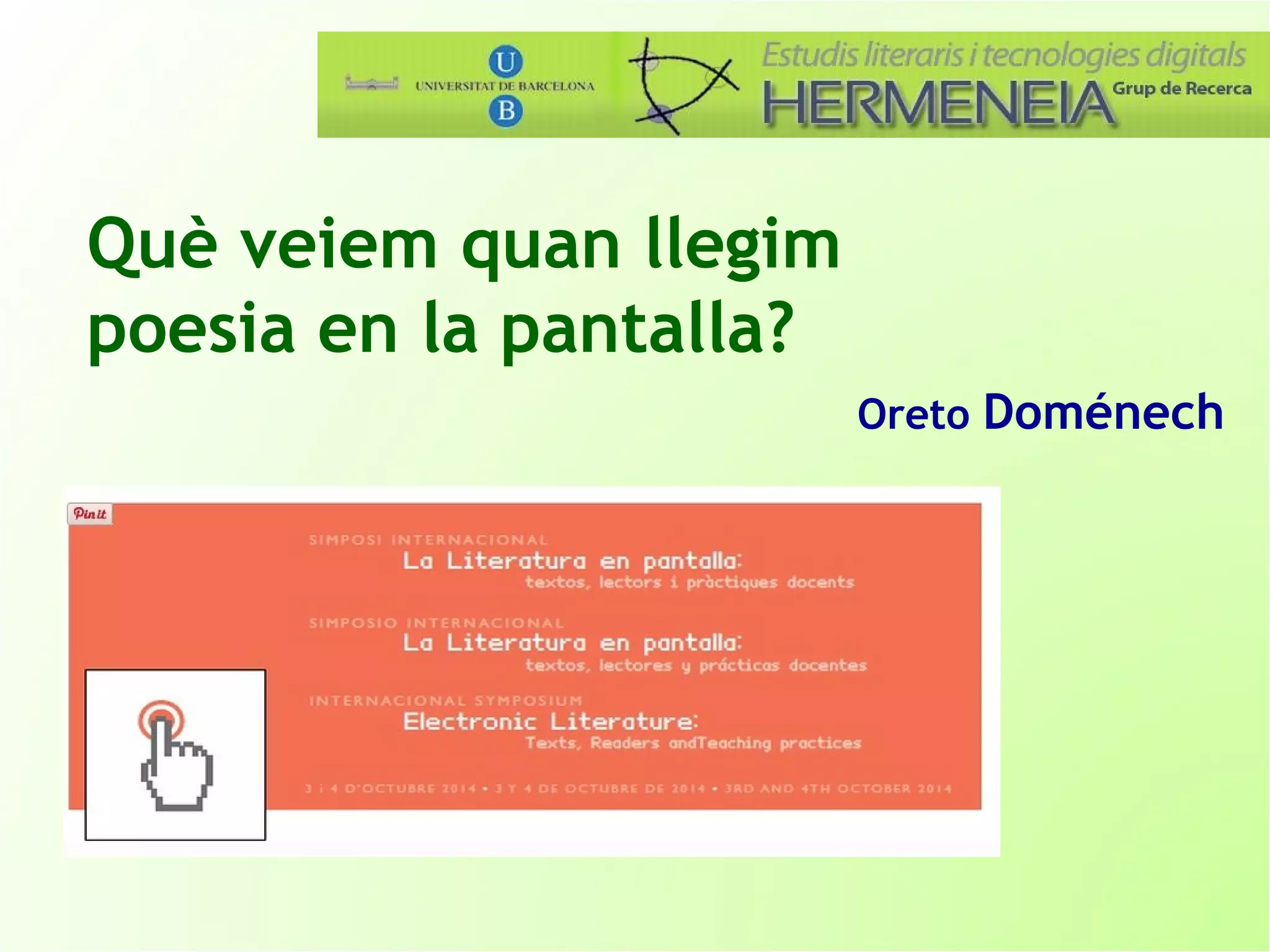 Què veiem quan llegim poesia en pantalla? | PPT