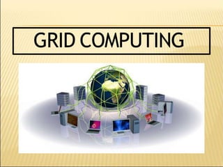 Grid computing | PPT