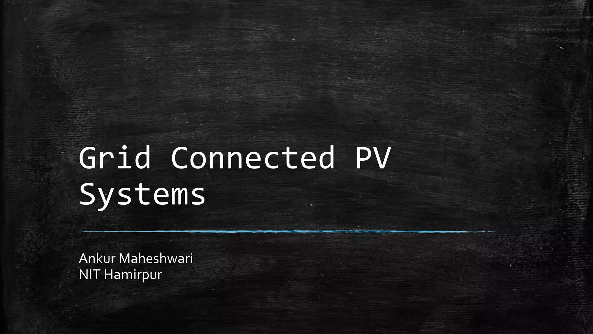 Grid Connected PV Systems | PPTX