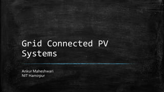 Grid Connected PV Systems | PPTX