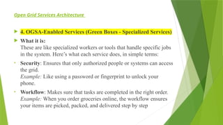 Grid Services includes OGSA,OGSI Architecture & Services | PPTX