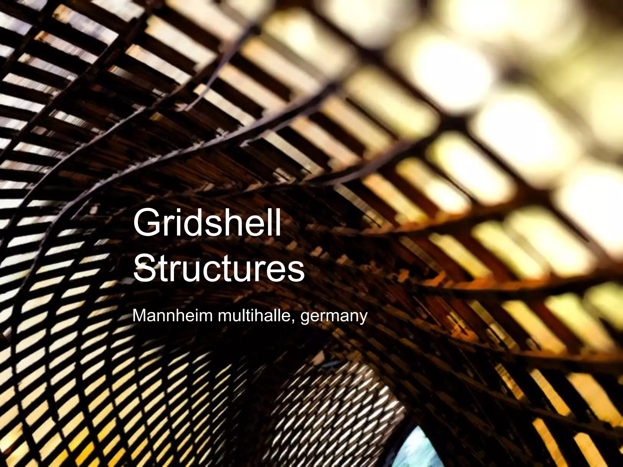 Understanding Gridshell Structures - Mannheim Multihalle Case Study | PDF