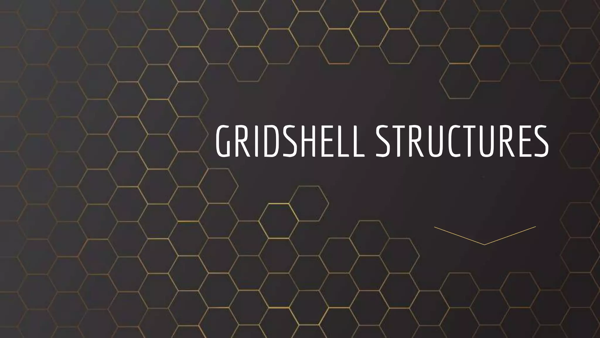 GRIDSHELL Structures | PPTX