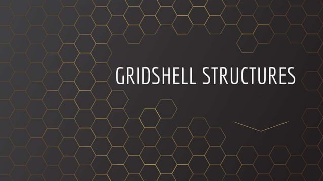 GRIDSHELL Structures | PPTX