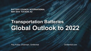 BCI - Transportation Batteries Global Outlook to 2022 | PPTX