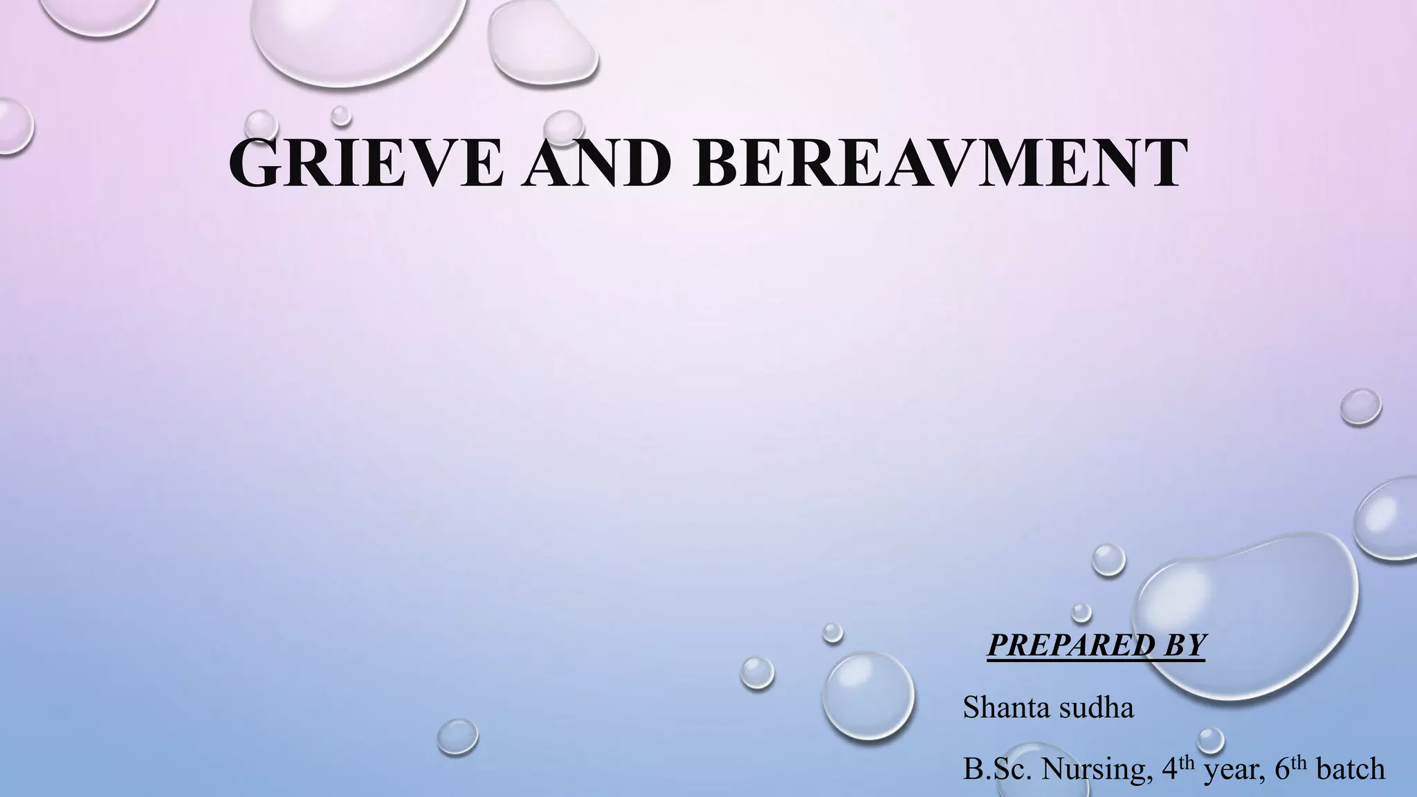 Grief and bereavement | PPTX