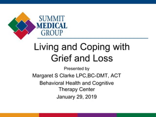 Living and Coping with Grief and Loss - 1.29.18 - Margaret S. Clarke ...