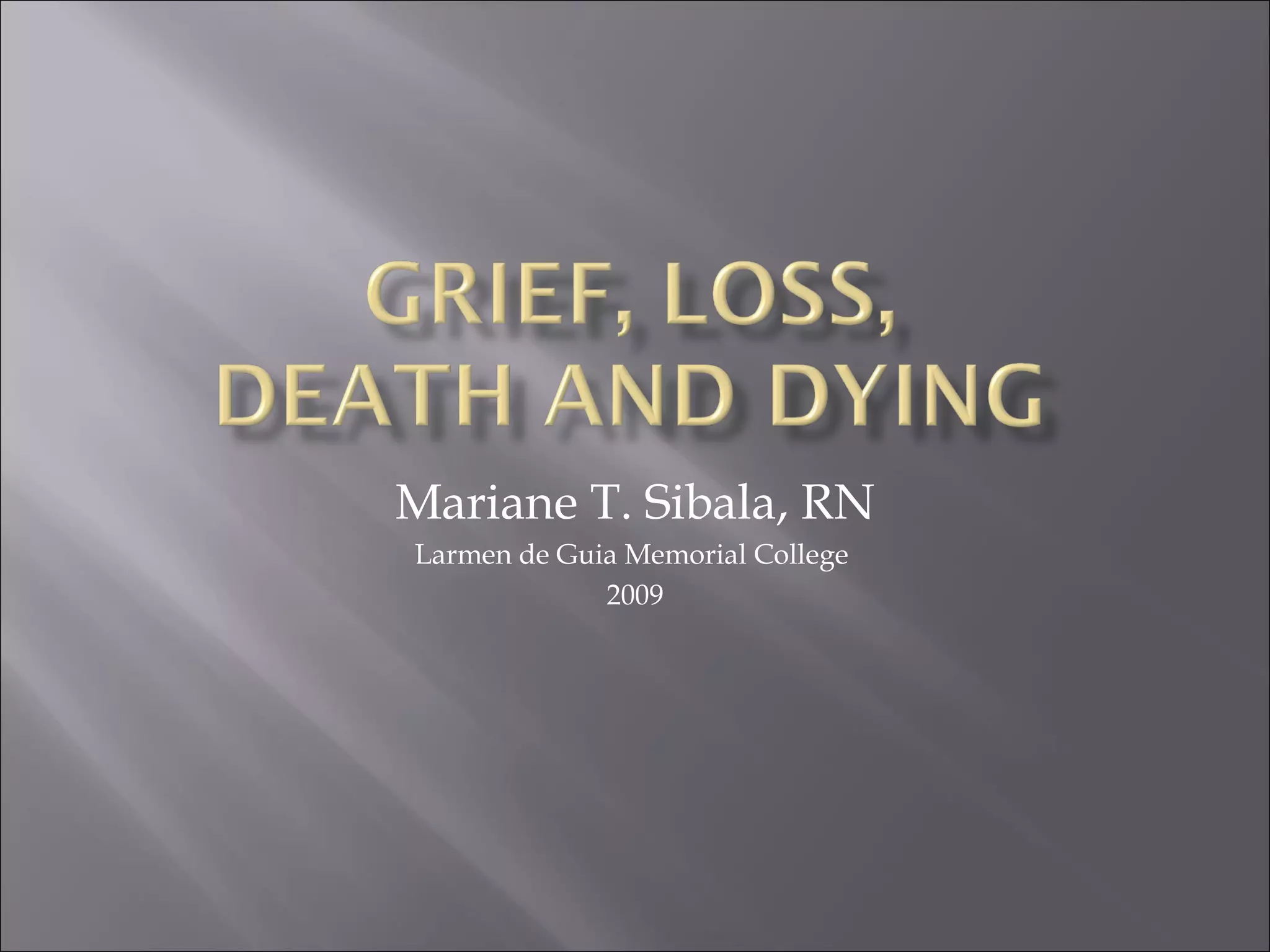 Grief, Loss,Death And Dying | PPT