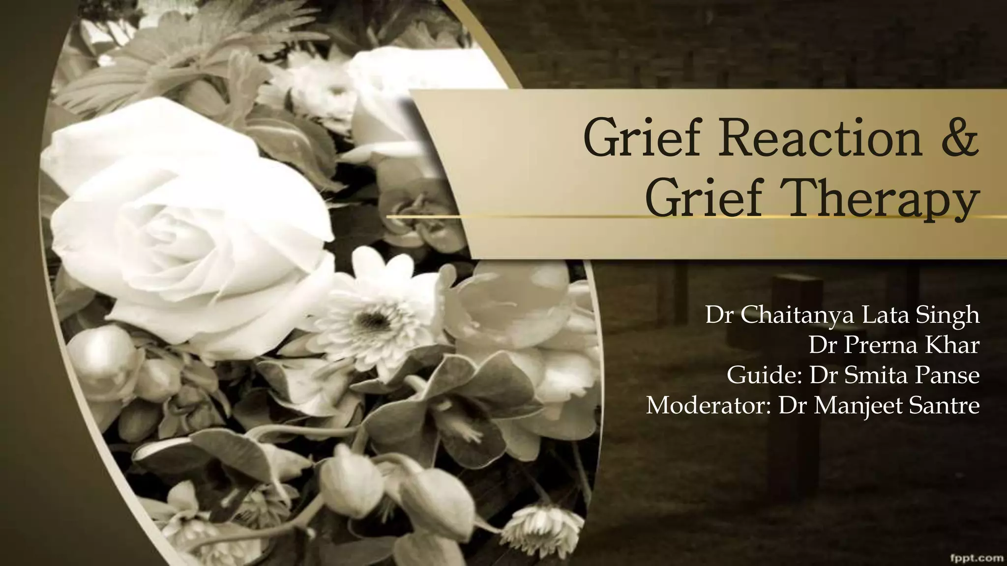 Grief reaction and therapy | PPTX