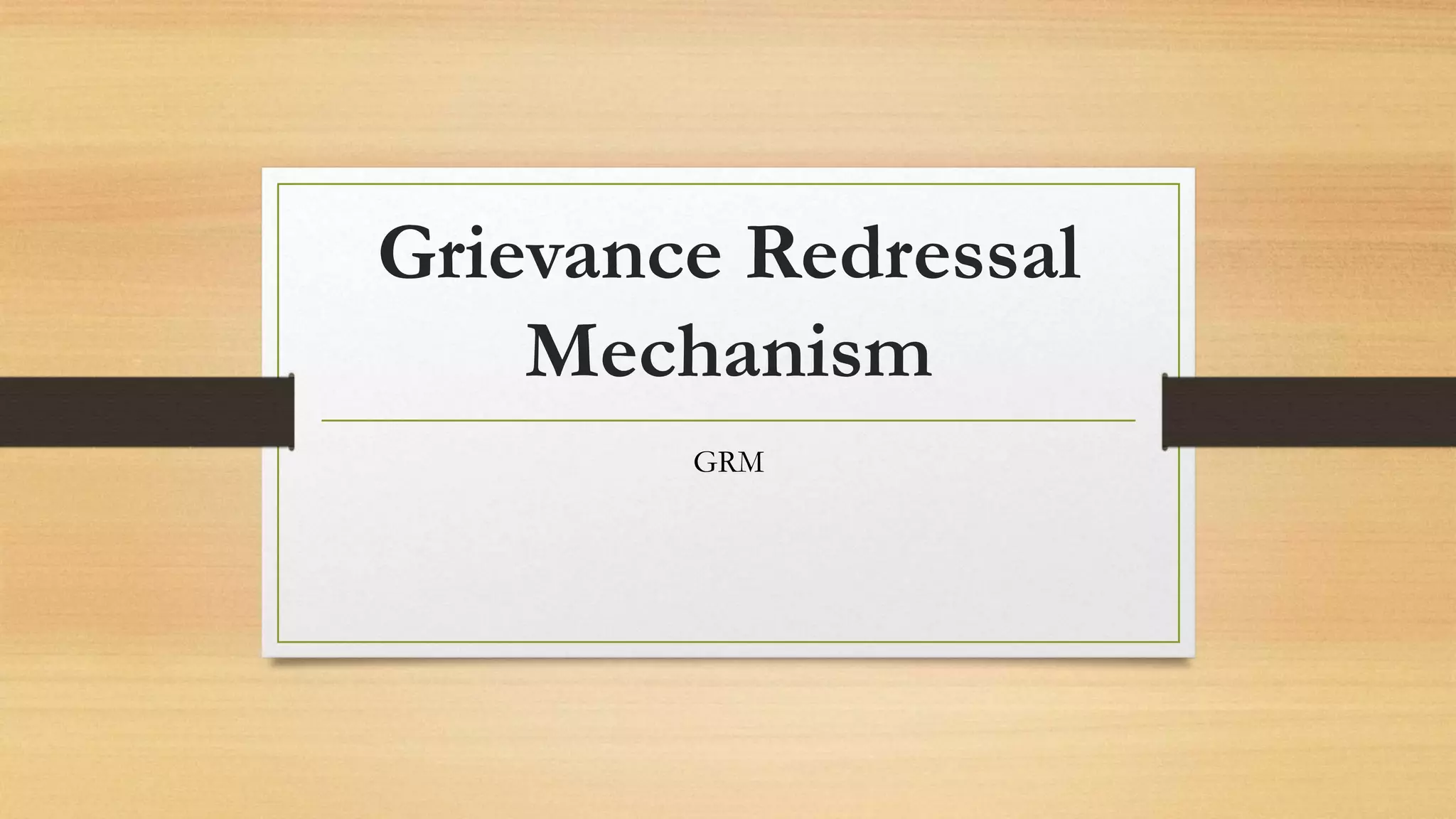Grievance Redressal mechanism | PPTX