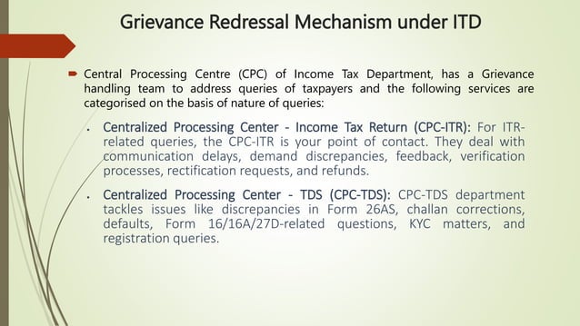 GRIEVANCE REDRESSAL MECHANISM IN ITD.pptx | Personal Taxes | Personal Finance