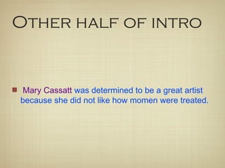Griffin's Powerpoint Mary Cassatt | PPT
