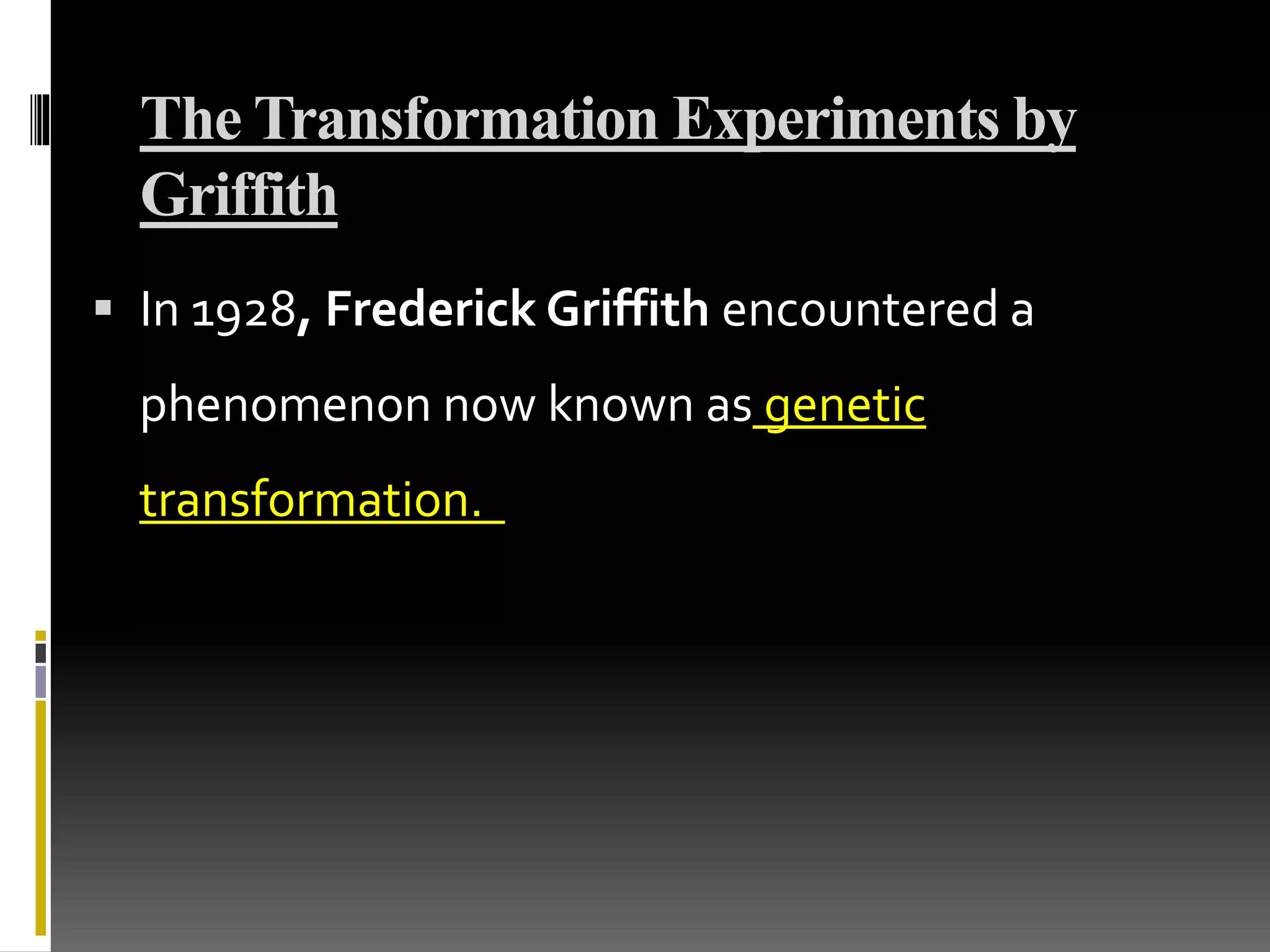IDENTIFICATION OF GENETIC MATERIAL-THE GRIFFITH’S EXPERIMENT and AVERY ...