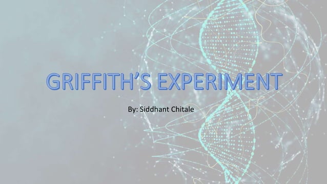 Griffith experiment | PPTX