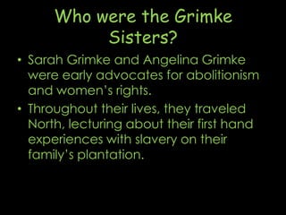 Grimke sisters | PPTX
