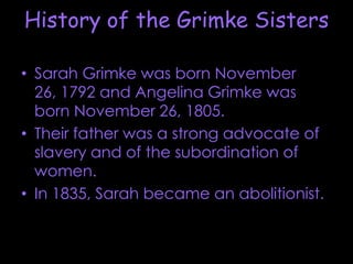 Grimke sisters | PPTX
