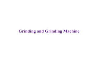Grinding | PPTX