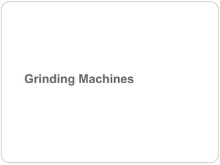Grinding and Super Finishing Processes. | PPTX