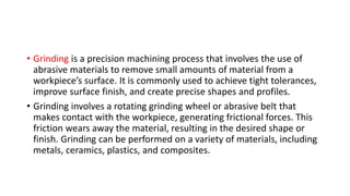 TYPES OF FINISHING GRINDING SURFACE GRINDIN | PPTX