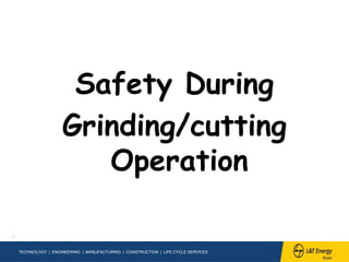 Grinding Safety .ppt for the training to grinders | PPT