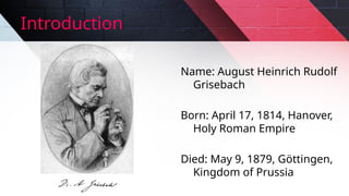 Grisebach scientist, geographic, ecologist | PPT