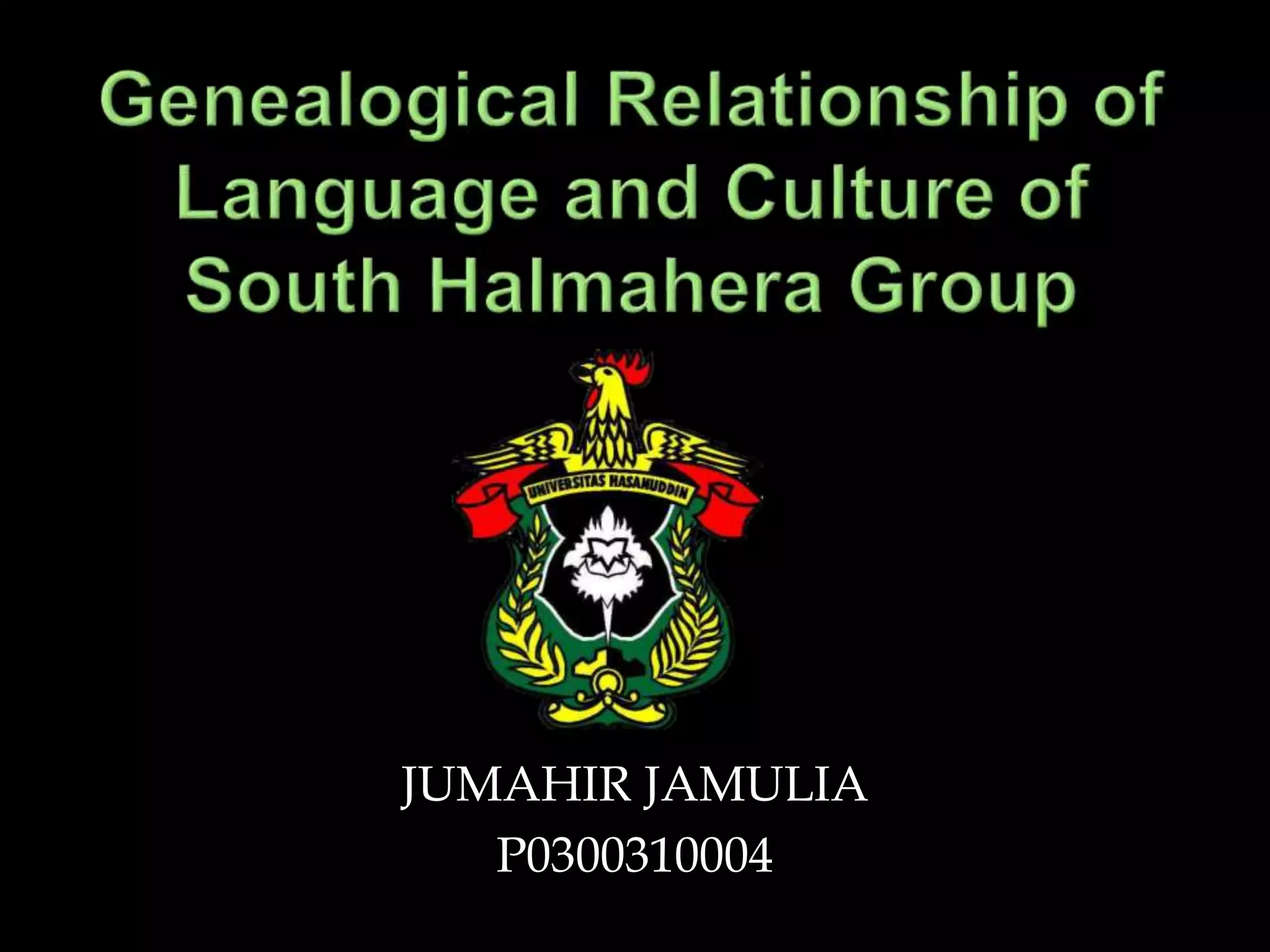 Genealogical Relationship of Language and Culture of South Halmahera ...