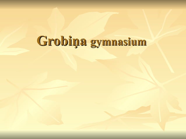 Grobinas gimnazija[1] | PPT | Secondary Education | Education