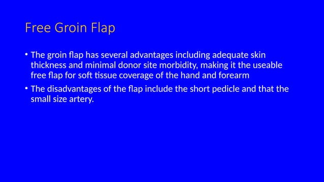 Groin Flap-(Superficial circumflex iliac artery) Dr.AGP.pptx