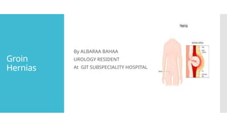 Groin Hernias types history and operations | PPT