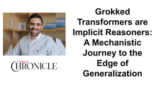 Grokked Transformers are Implicit Reasoners_ A Mechanistic Journey to ...