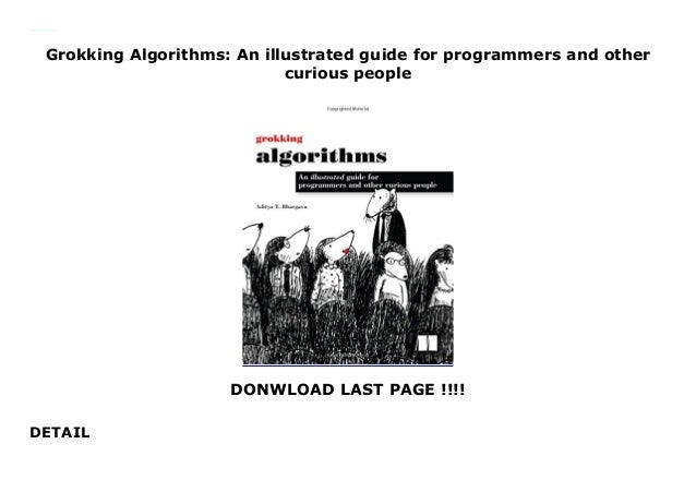 Grokking Algorithms: An illustrated guide for programmers and other ... Grokking Algorithms: An illustrated guide for programmers and other ...