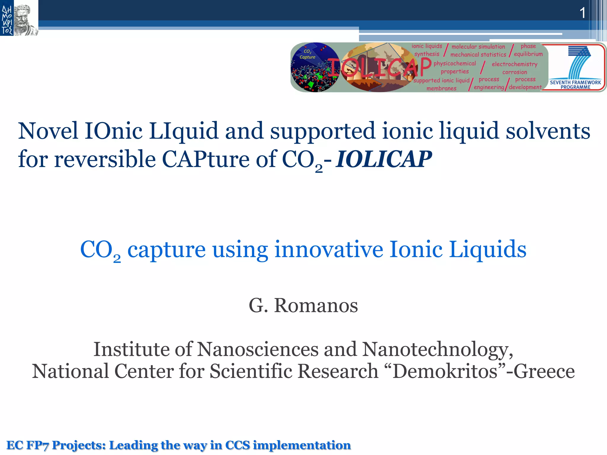 Novel IOnic LIquid and supported ionic liquid solvents for reversible CAPture of CO2- IOLICAP ...