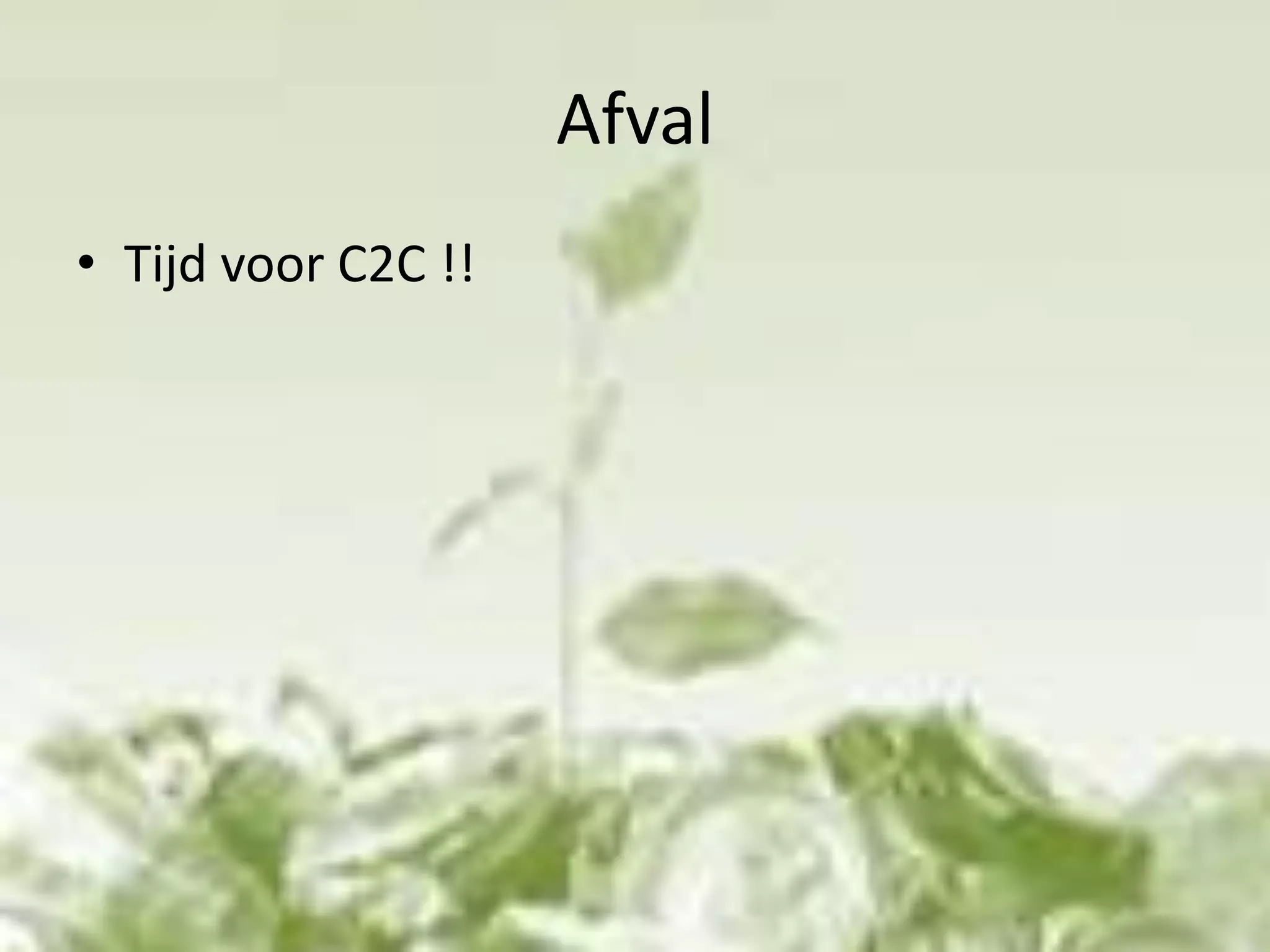 Grondstof, Geen Afval | PPT