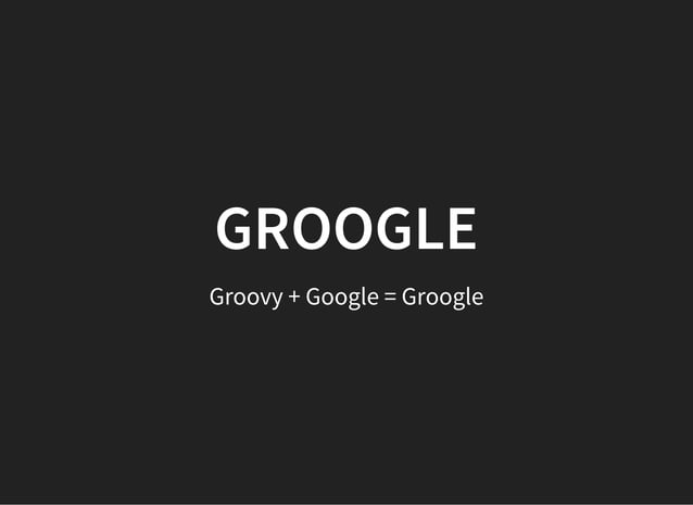 Groogle | PPT