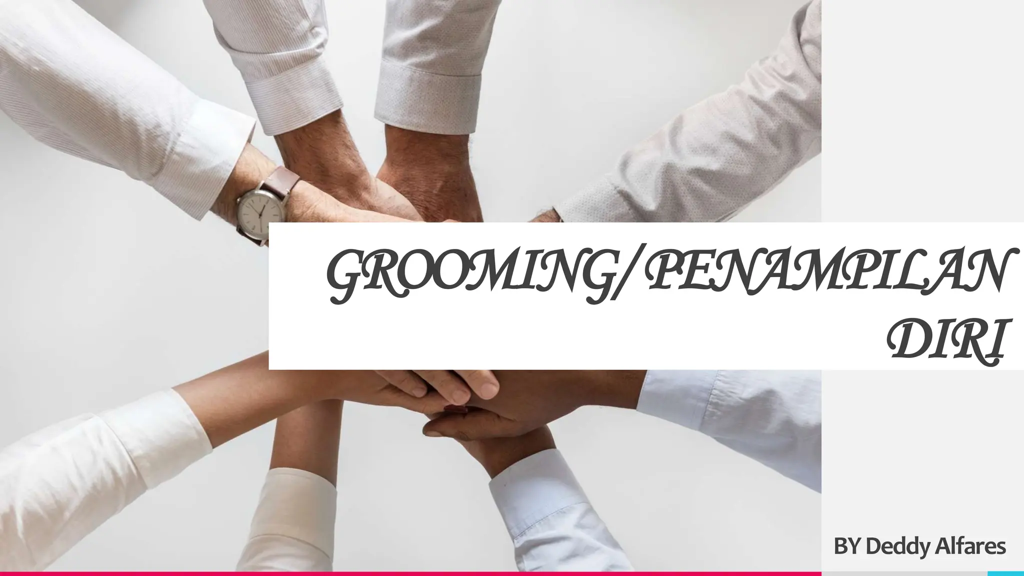 GROOMING.pptx penampilan diri sesorang dalam dunia kerja | PPTX