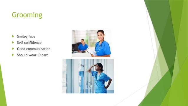 GROOMING AND COMMUNICATION FOR NURSES pptx | PPTX
