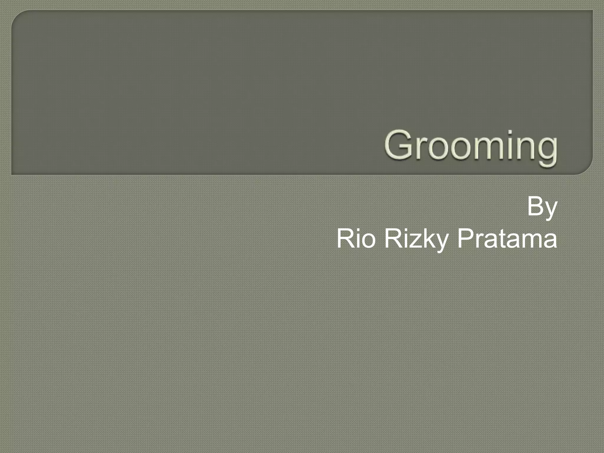 Grooming kerapihan and_attitude_sikap | PPTX