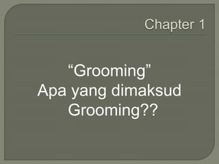 Grooming kerapihan and_attitude_sikap | PPTX