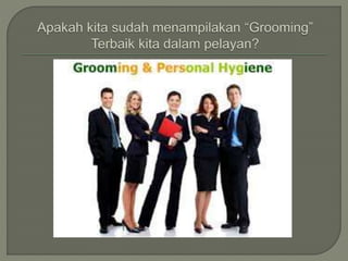 Grooming kerapihan and_attitude_sikap | PPTX