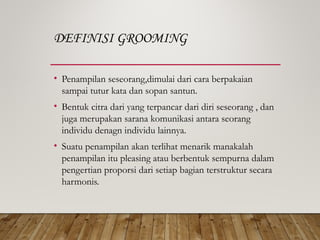grooming material rangkuman hedhehhhehheeh | PPT