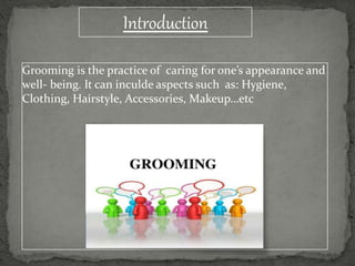 Grooming POWER POINT PRESENTATION. .pptx