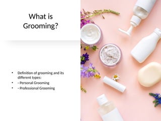 Grooming_Presentation on personal care.pptx