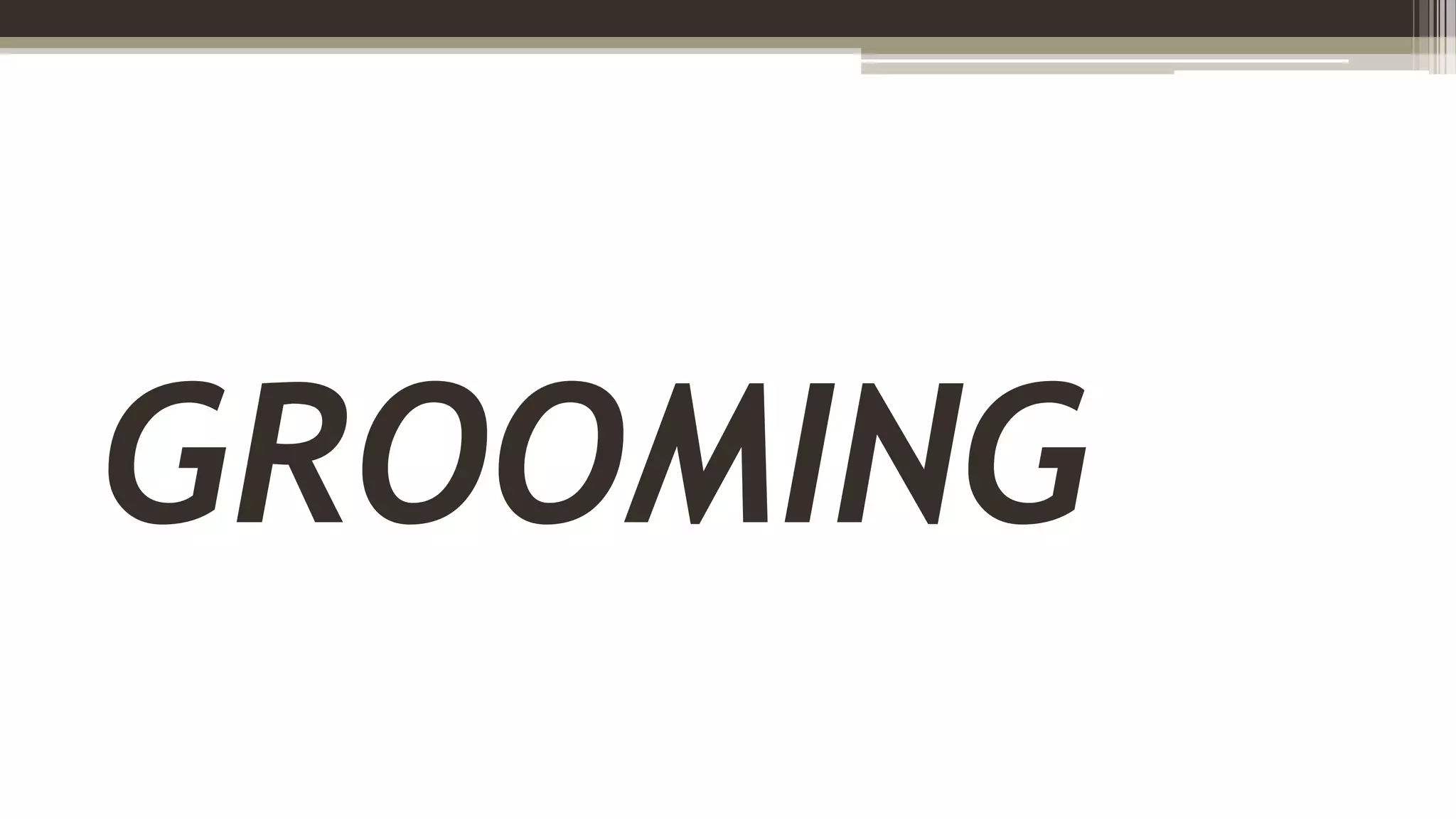 GROOMING & UNIFORM (EDIT).ppt