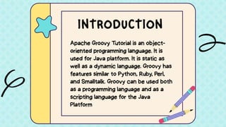 Top 16 Groovy(Tutorial) Interview Questions - TAE | PPTX | Programming Languages | Computing