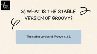Top 16 Groovy(Tutorial) Interview Questions - TAE | PPTX | Programming Languages | Computing