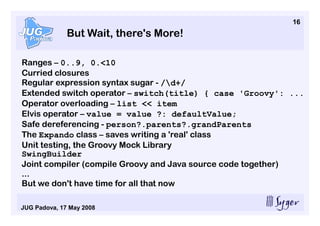 Groovy And Grails JUG Padova | PPT