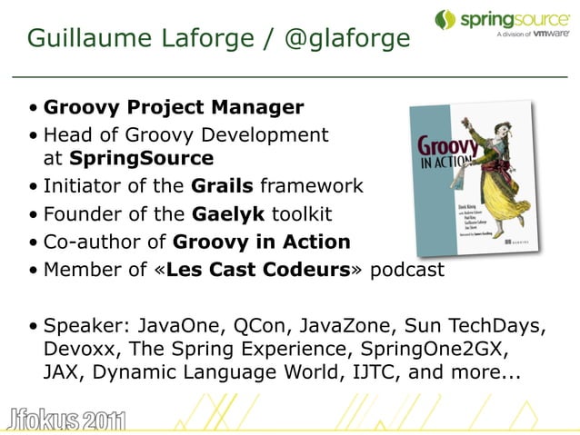 Groovy Ecosystem - JFokus 2011 - Guillaume Laforge | PPT