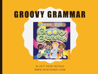 Groovy Grammar Lyrics | PPT