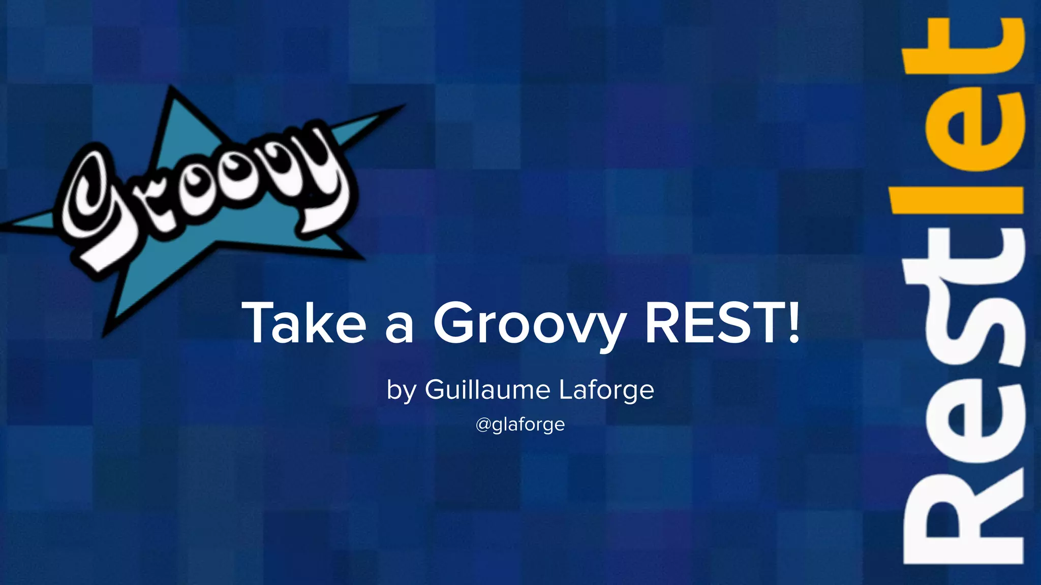 Take a Groovy REST | PPT