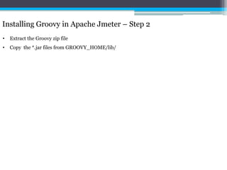 Installing Groovy engine in Apache Jmeter | PPTX